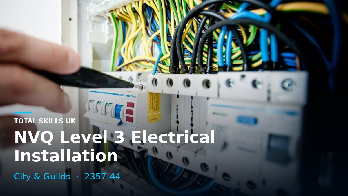 NVQ Level 3 Electrical (2357) — Gold Card Pathway | Workplace ...